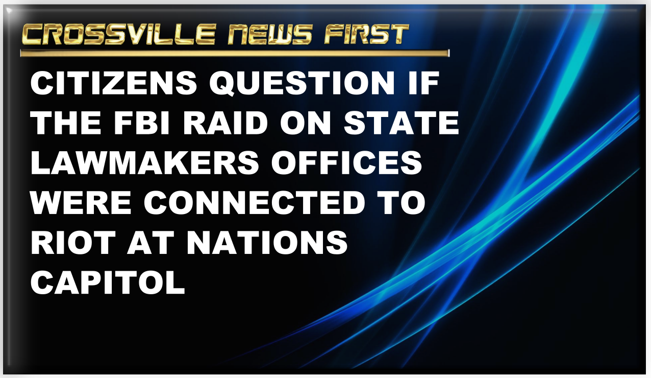 WERE FBI RAIDS ON TN LAWMAKERS OFFICES/HOME TIED TO CAPITOL RIOT ...